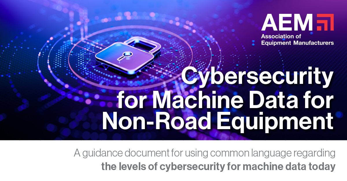 Understanding Roles and Responsibilities for Non-Road Equipment Cybersecurity - AEM ...